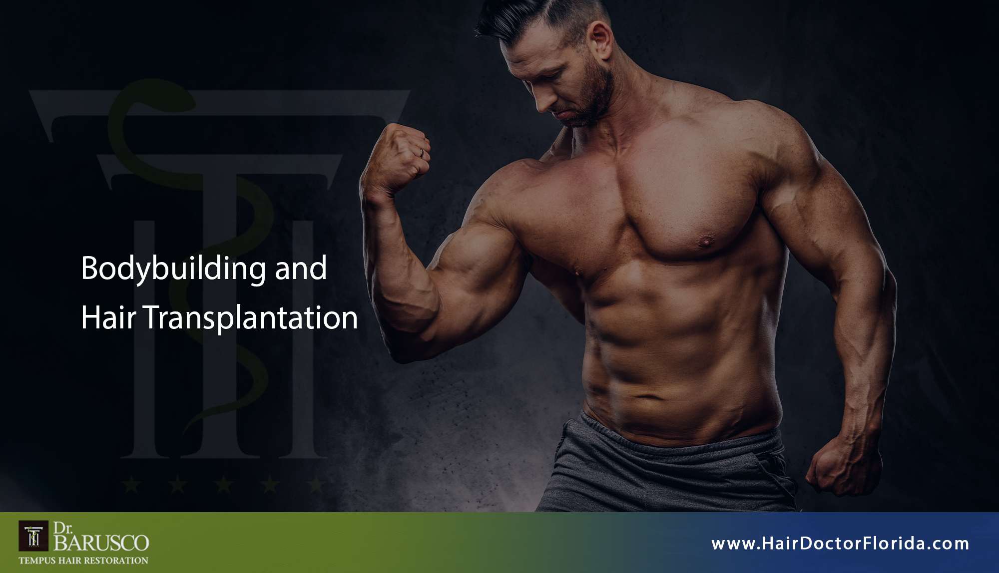 What You Need to Know About Bodybuilding and Hair Loss - Tempus Hair